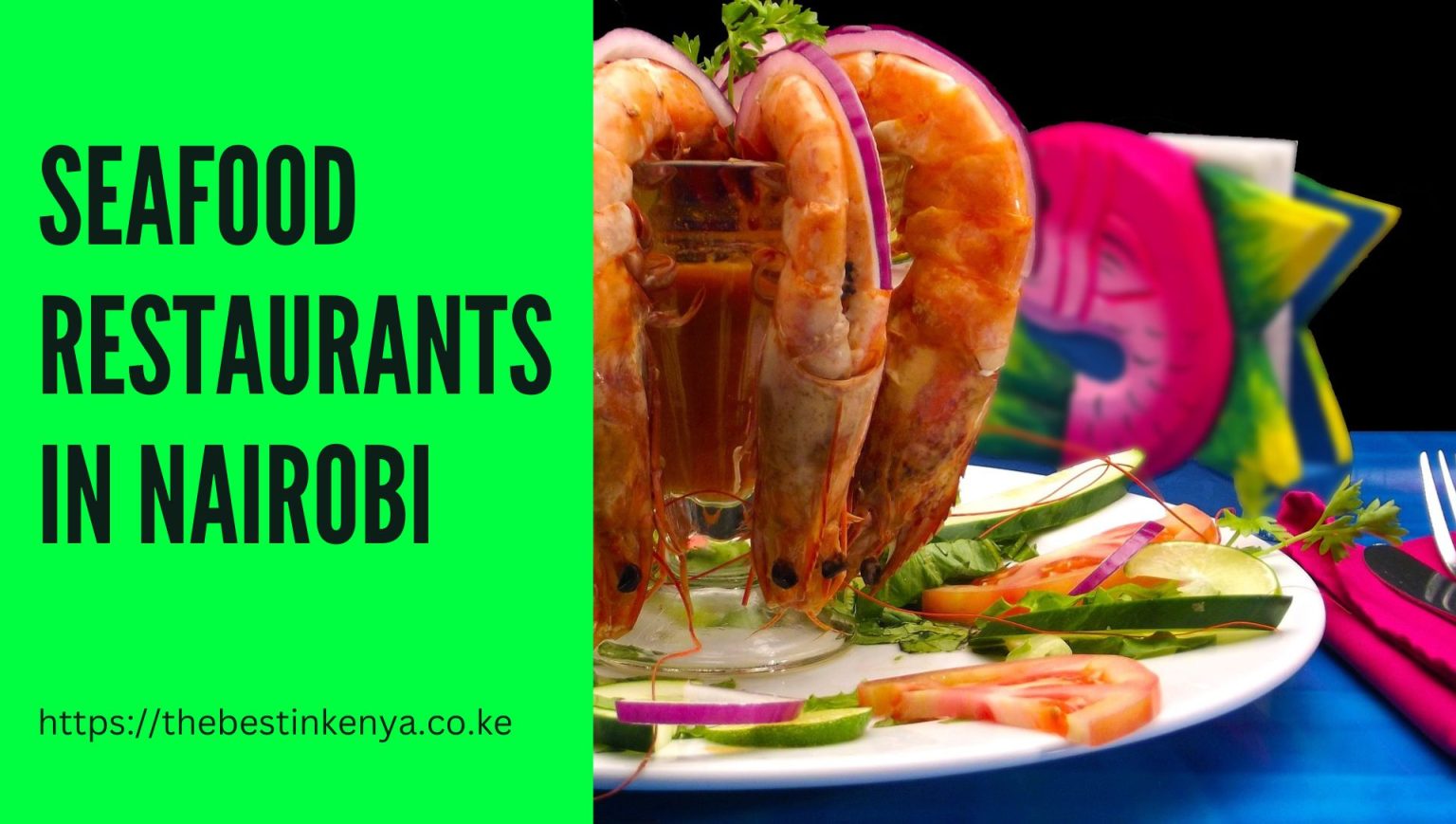 The Best Seafood Restaurants in Nairobi (Location Included)